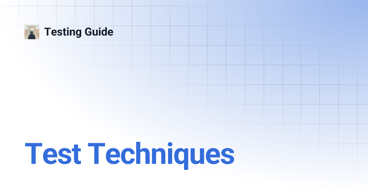 Test Techniques | Testing Guide